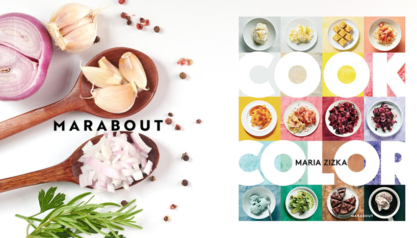 “Cook color” Par Maria Zizka aux Éditions MARABOUT | A Vos Assiettes