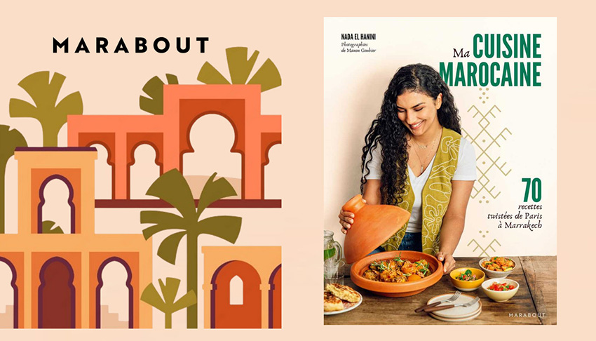 “Ma cuisine marocaine” Par Nada El Hanini aux Éditions MARABOUT | A Vos ...
