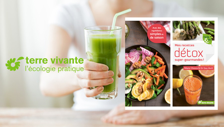 “Mes recettes détox super-gourmandes” de Marie Chioca & du Dr Guy Avril ...